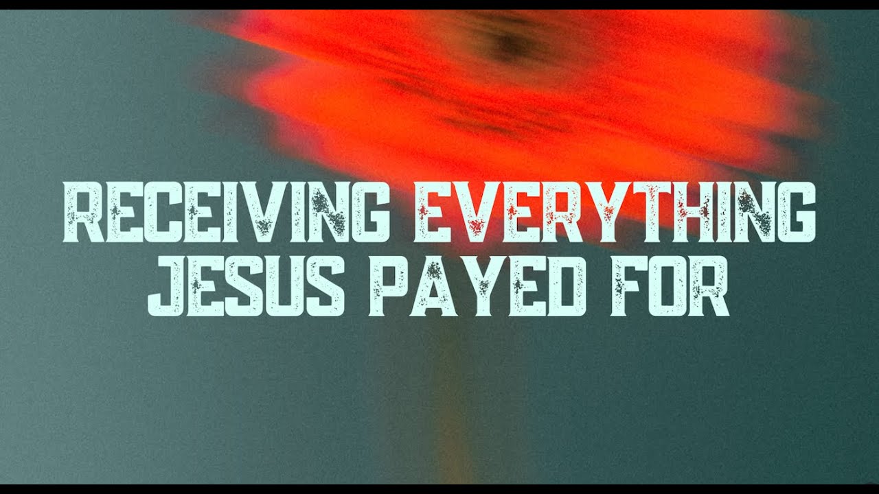 SCC Service 11/26/23 - Receiving Everything Jesus Payed For - YouTube