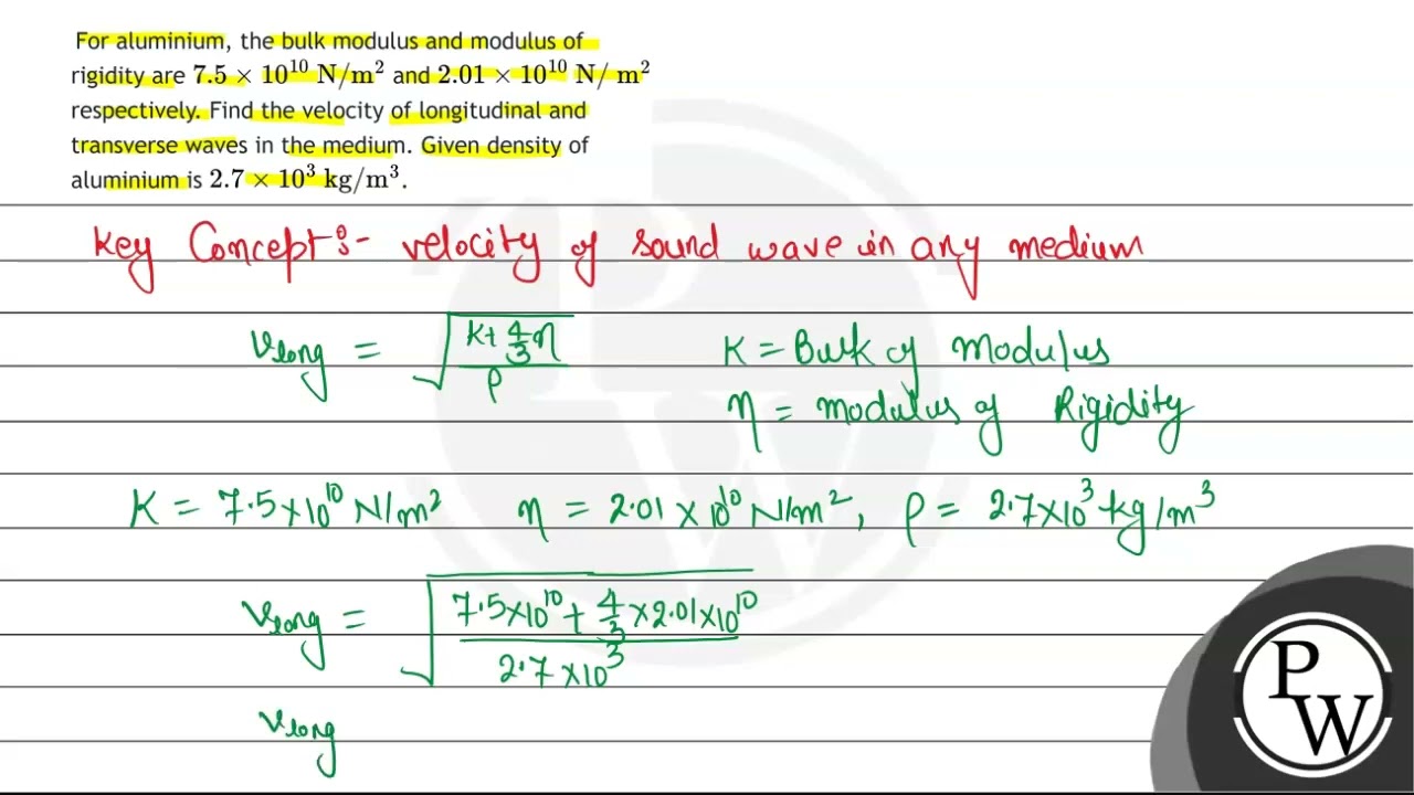 For aluminium, the bulk modulus and modulus of rigidity are \( 7.5 ...