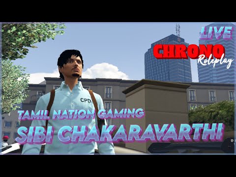 🔴LIVE STREAM | POLICE ADSP SIBI CHAKARAVARTHI | CHRONO ROLEPLAY DAY 42 ...