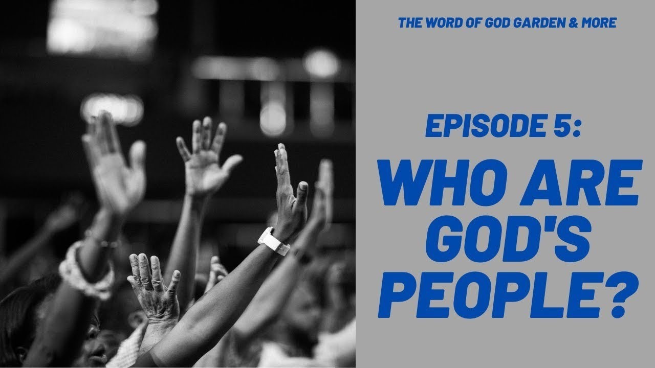 WHO ARE GOD'S PEOPLE? - YouTube