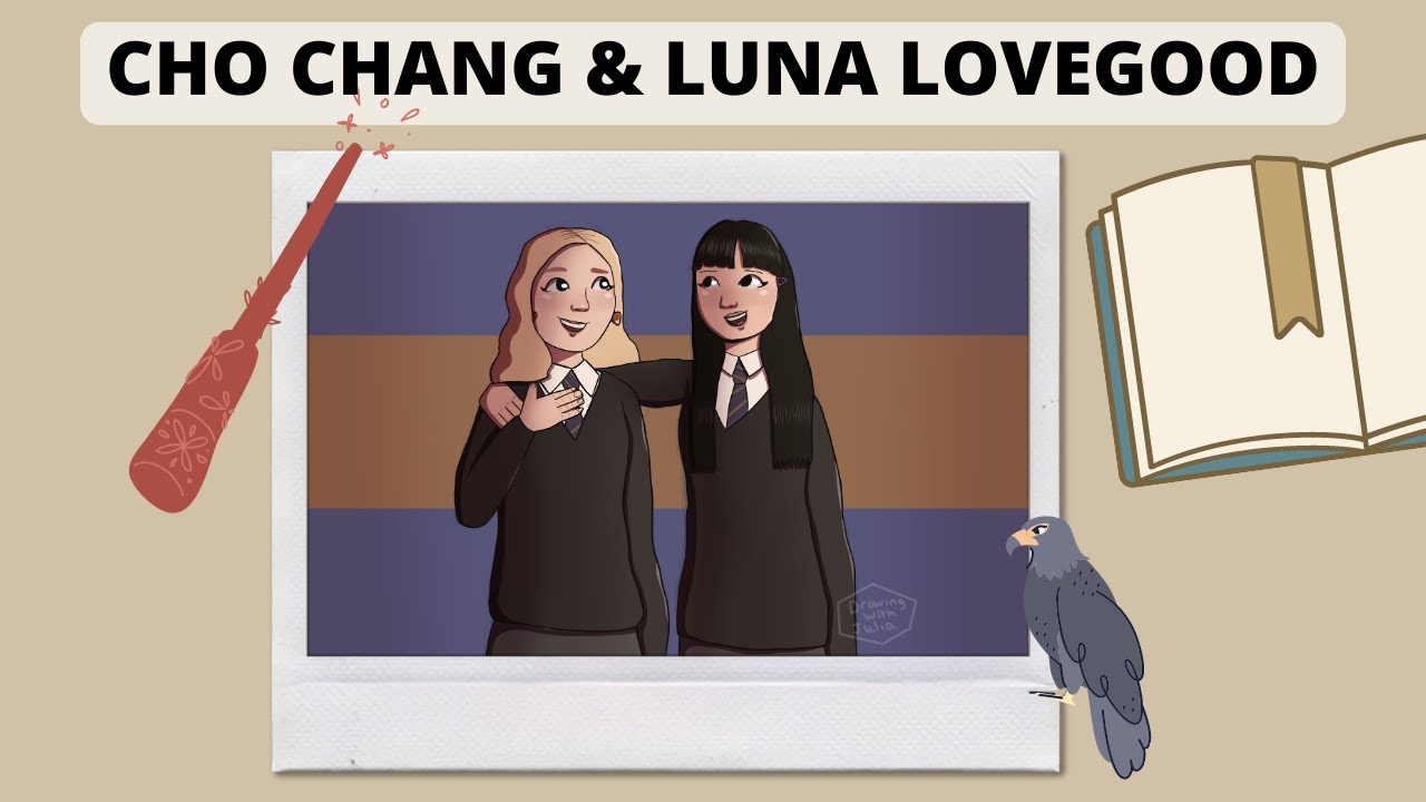 CHO CHANG AND LUNA LOVEGOOD - Harry Potter Fanart SPEEDPAINT | Drawing ...
