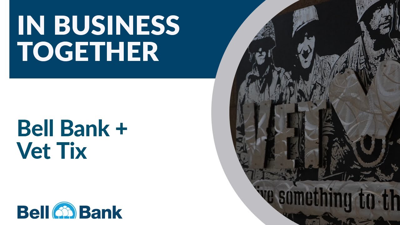 In Business Together: Bell Bank + Vet Tix - YouTube