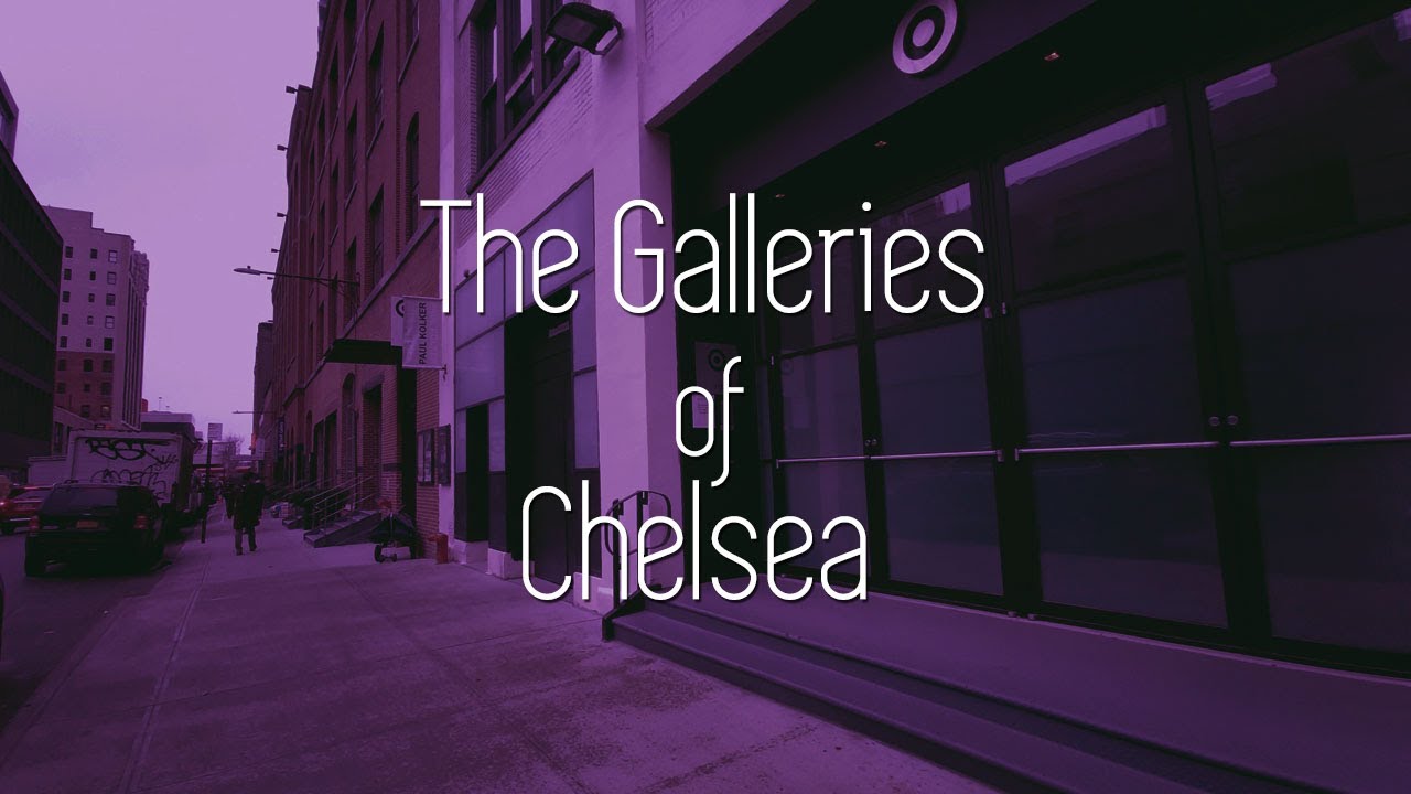 The Galleries of Chelsea - YouTube
