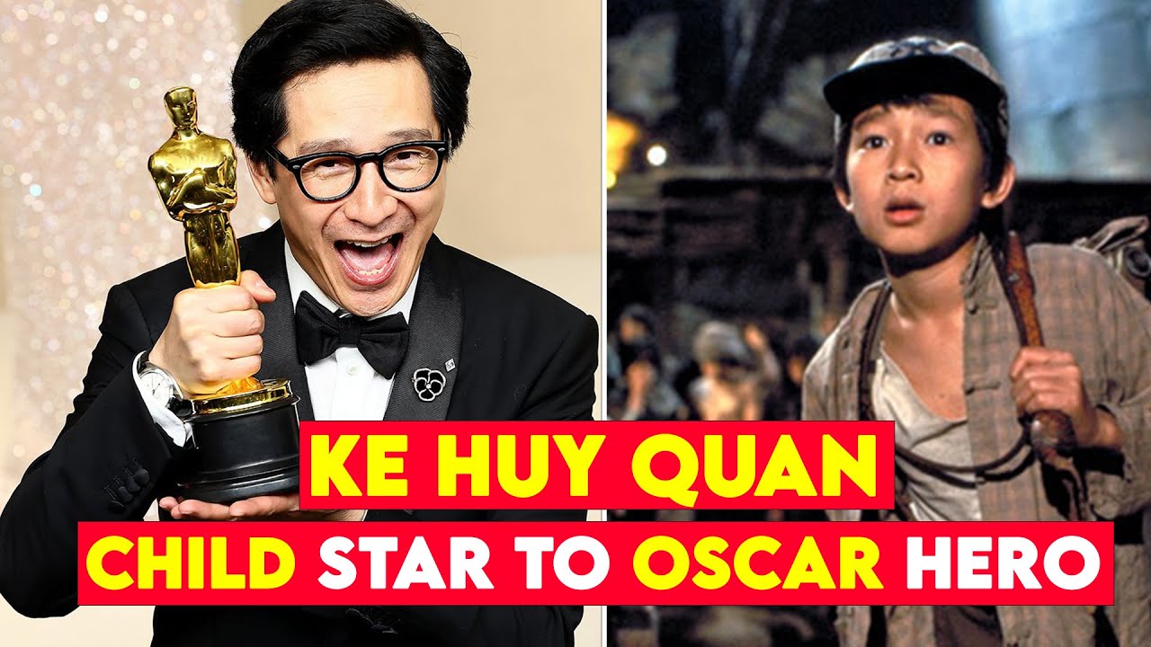 KEY HUY QUAN FROM FORGOTTEN CHILD STAR TO OSCAR HERO - YouTube