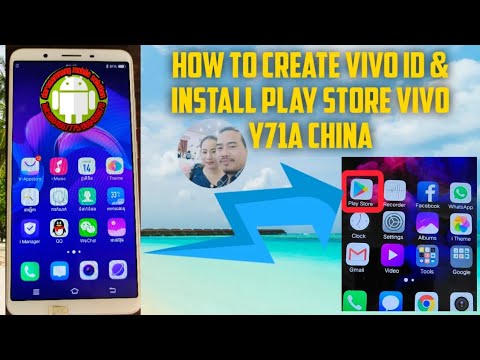 how to create vivo account id and install play store vivo y71a china ...