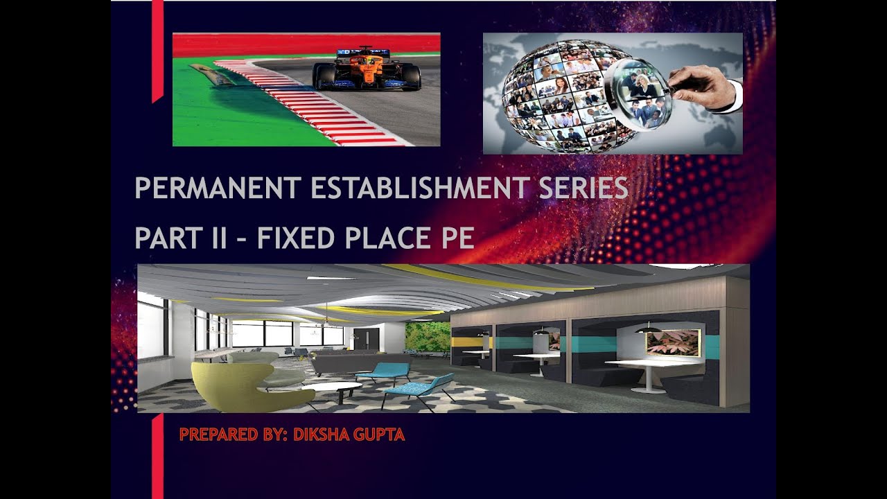 Permanent Establishment Series - Part II - Fixed place PE - YouTube