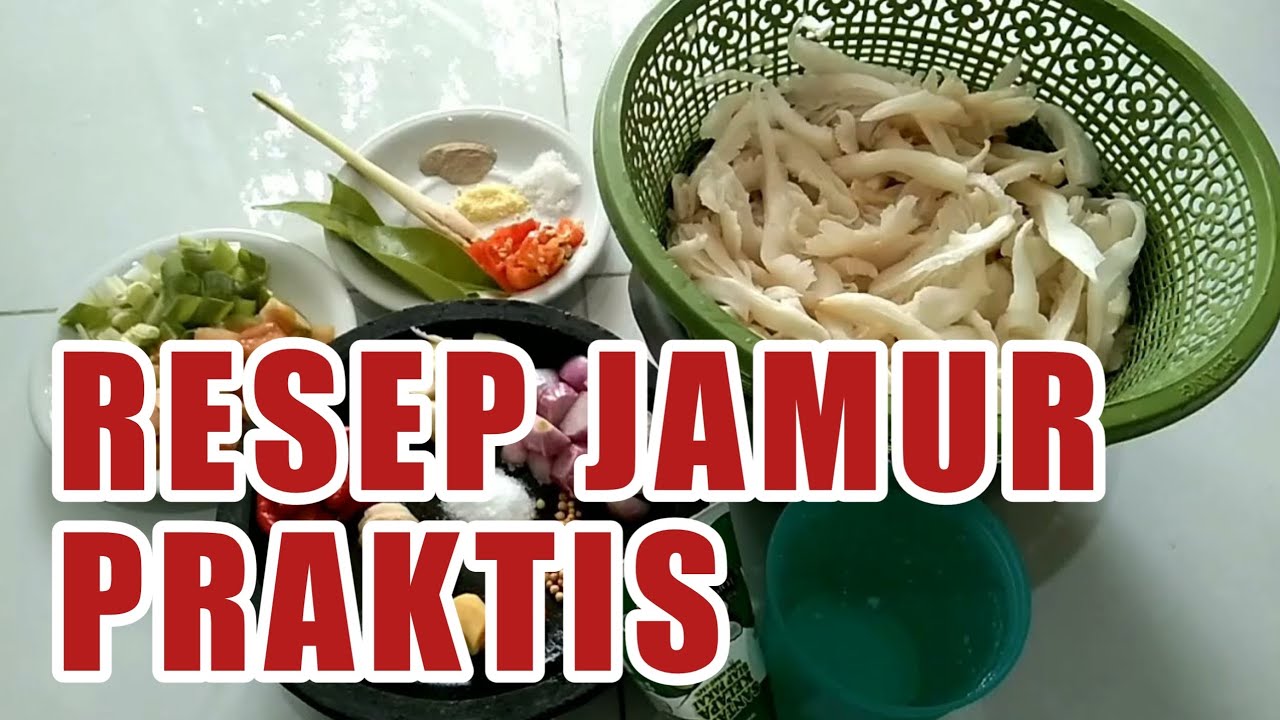 Resep Masak Jamur Pedas Praktis - Jamur Kuah - Resep Jamur Putih ...