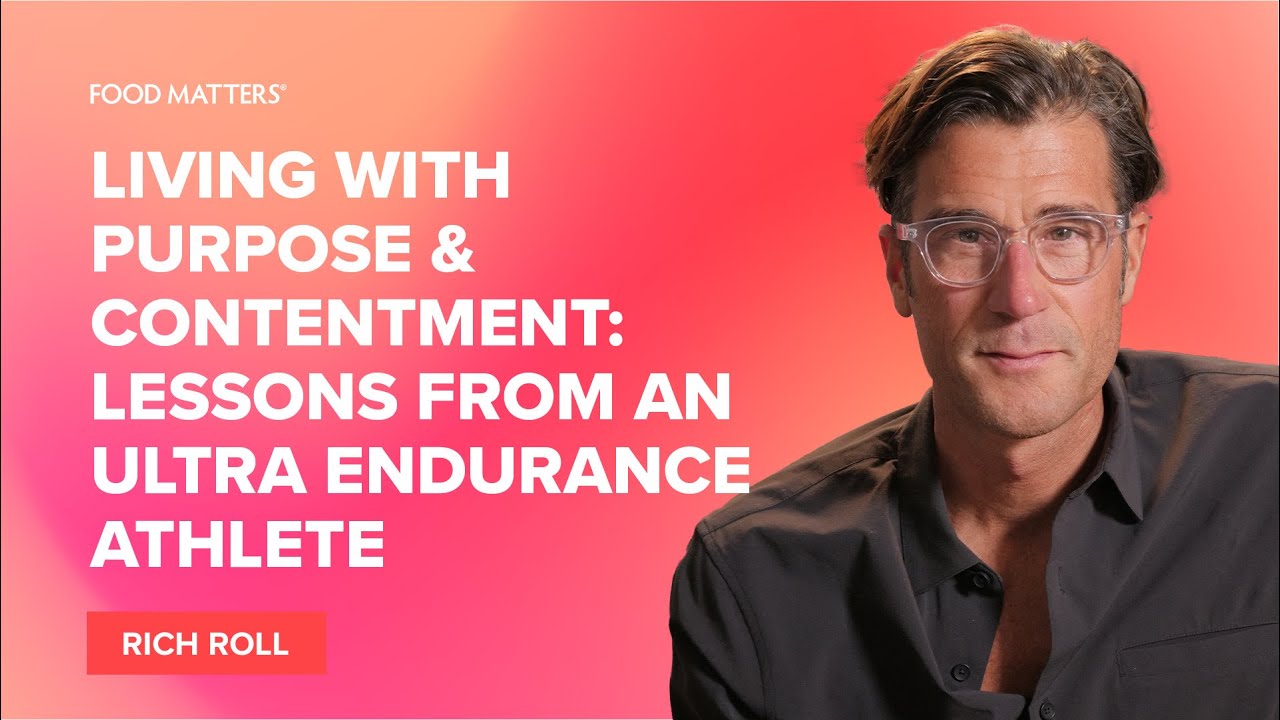 Living With Purpose & Contentment: Lessons from an Ultra Endurance ...