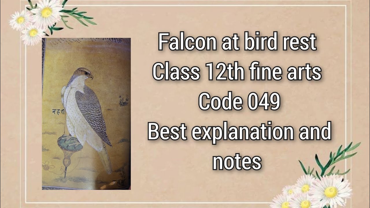 Falcon at bird rest class 12th fine arts painting easy explanation ...