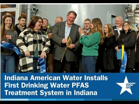 Indiana American Water Installs First Drinking Water PFAS Treatment ...