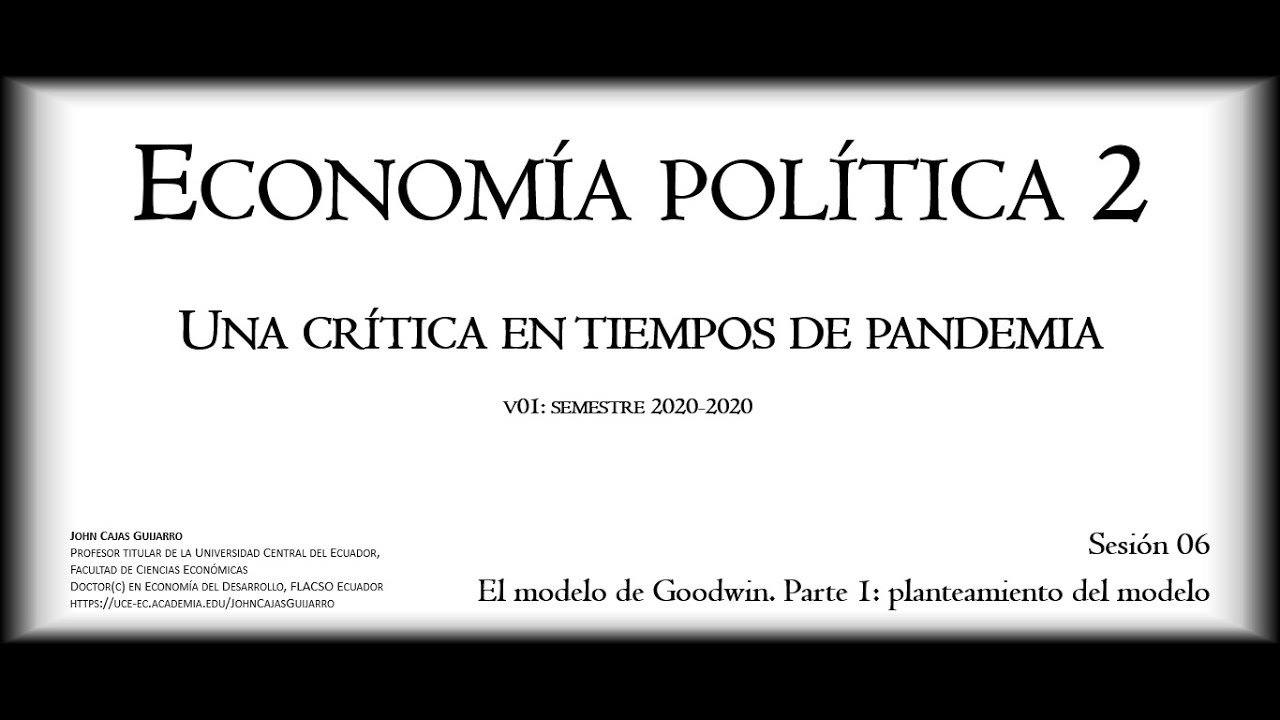 EP2-06. El modelo de Goodwin (1967). Parte 1: planteamiento del modelo ...