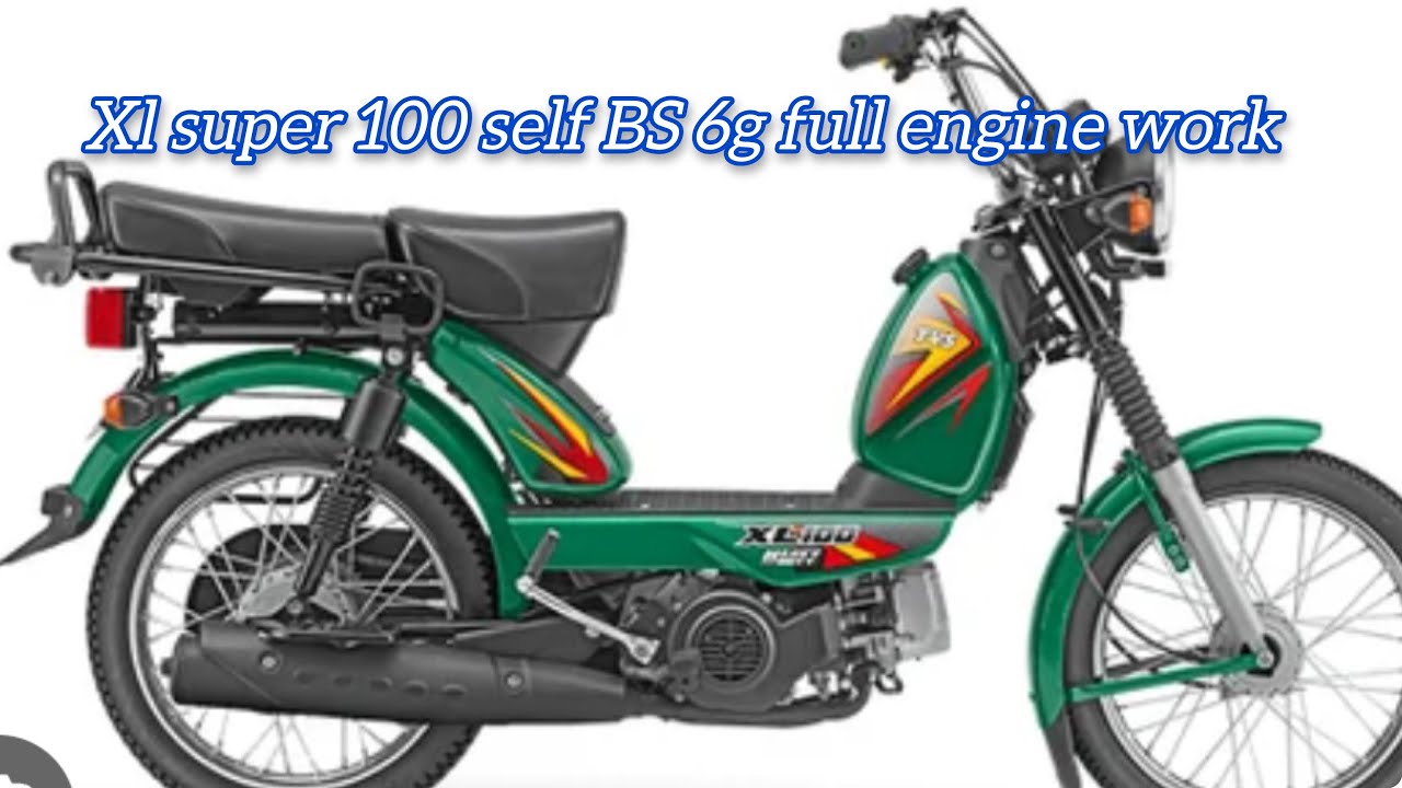 Xl super 100 self BS 6g full engine work step by step clear explanation ...
