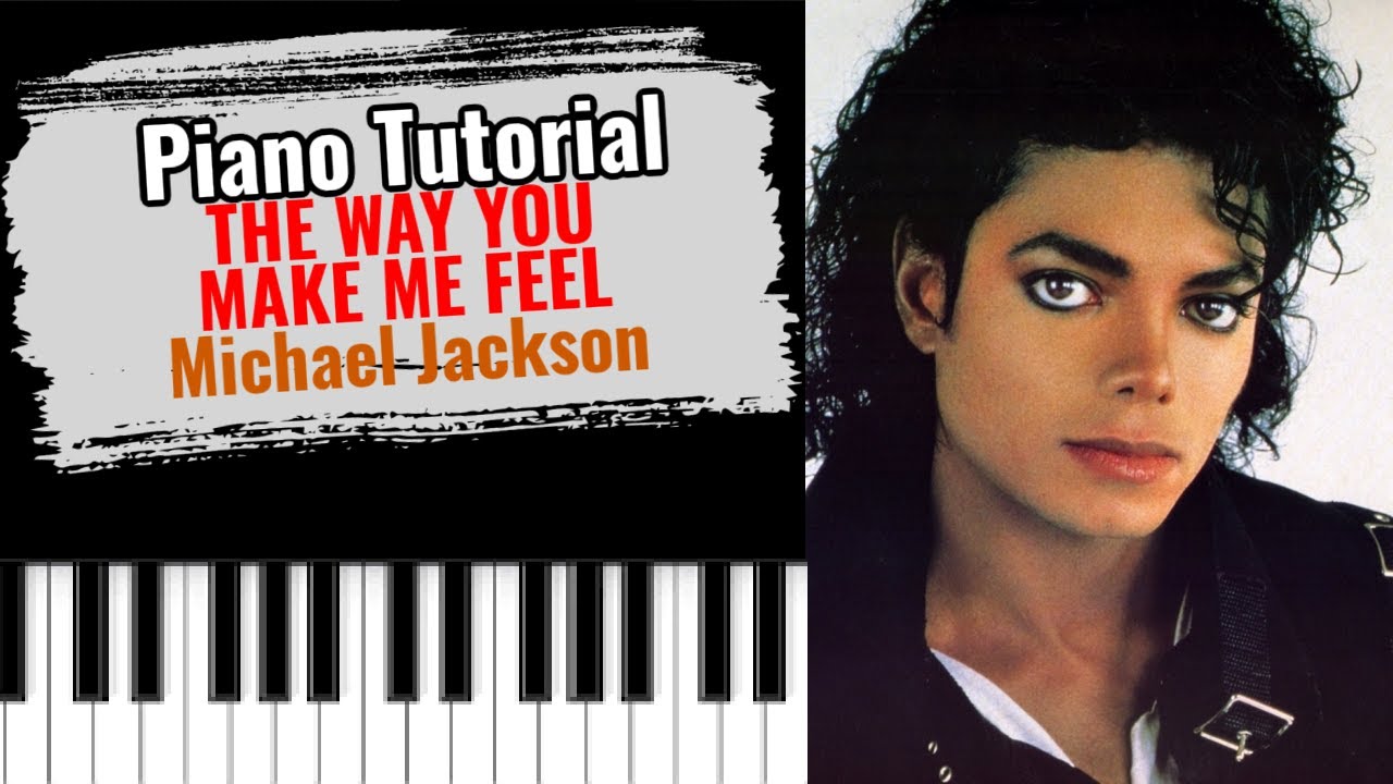 🎹 How to play "THE WAY YOU MAKE ME FEEL" by Michael Jackson (easy piano tutorial lesson) - YouTube