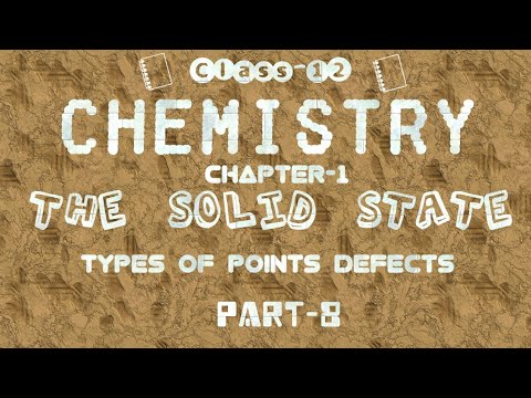 Class-12/The solid state/Types of points defects - YouTube