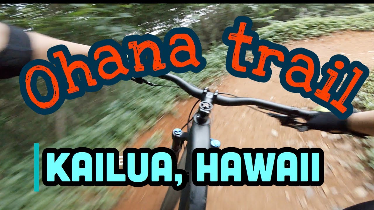 Ohana Trail - MTB Oahu, Hawaii Part 1 of 2 - YouTube