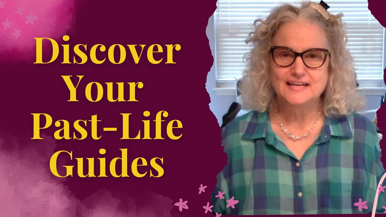 Discover Your Past-Life Guides [What You Must Know!] - YouTube