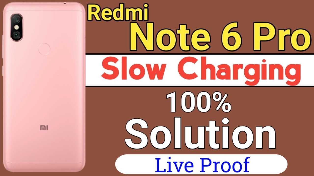Redmi Note 6 Pro Slow Charging Problem | How To Solve Slow Charging ...