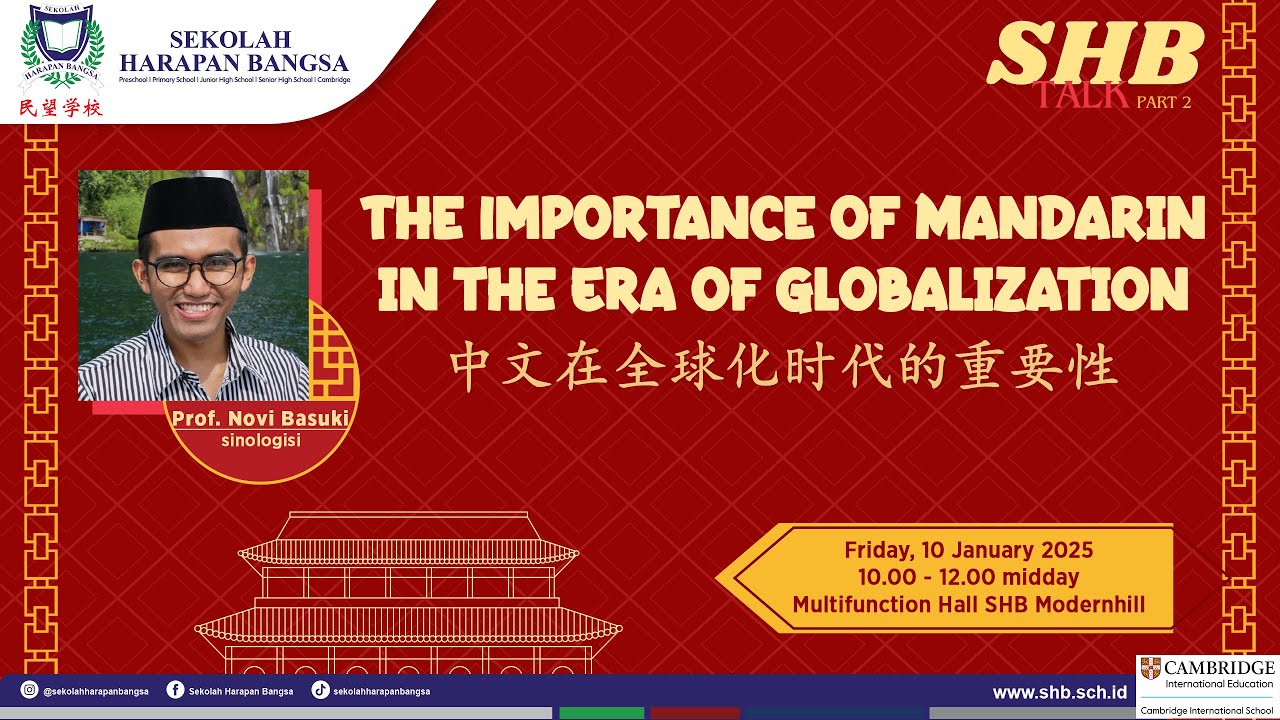 SHB Talk - The Importance of Mandarin the Era of Globalization (Prof ...
