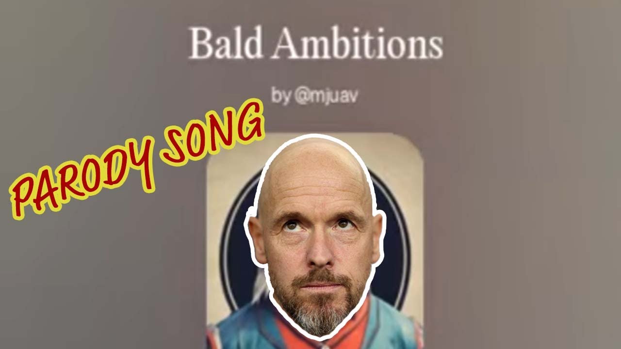 Bald Ambitions - Erik ten Hag Sacking Parody (SUNO AI) - YouTube
