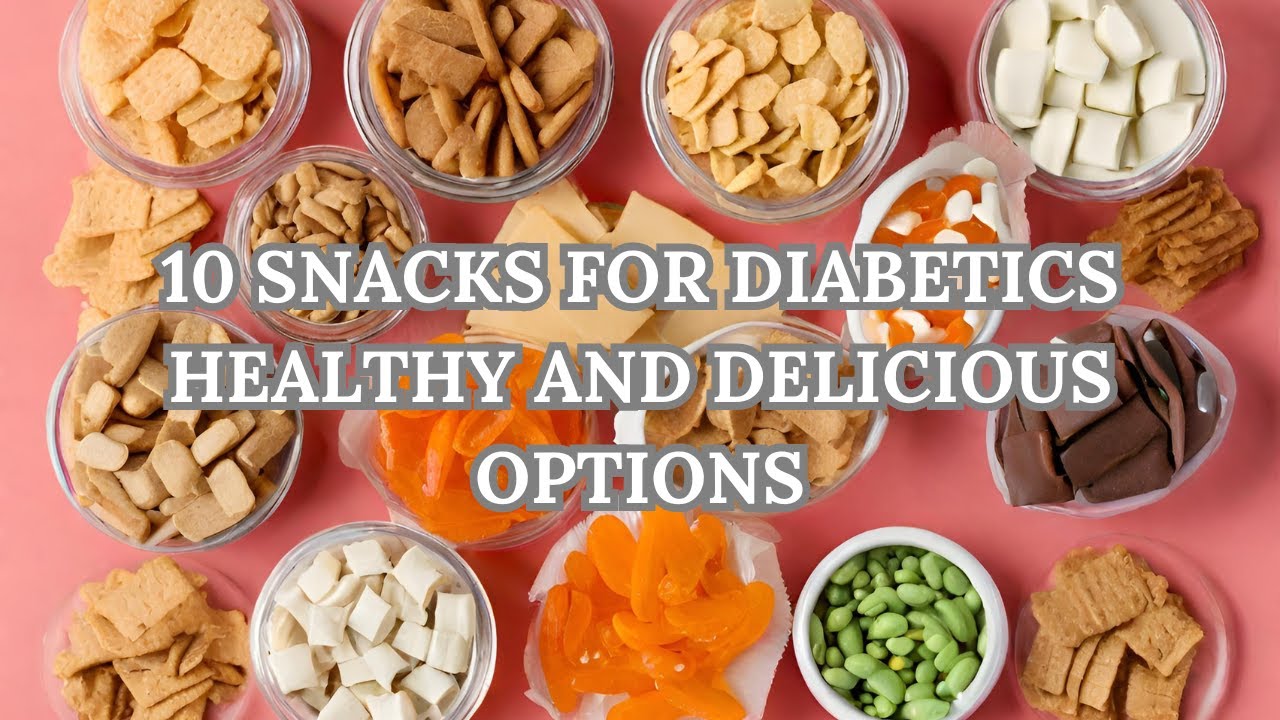 10 Snacks for Diabetics Healthy and Delicious Options - YouTube