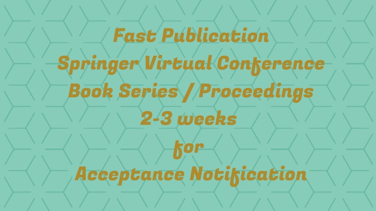 springer conference / 2-3 weeks for springer Proceedings book series ...