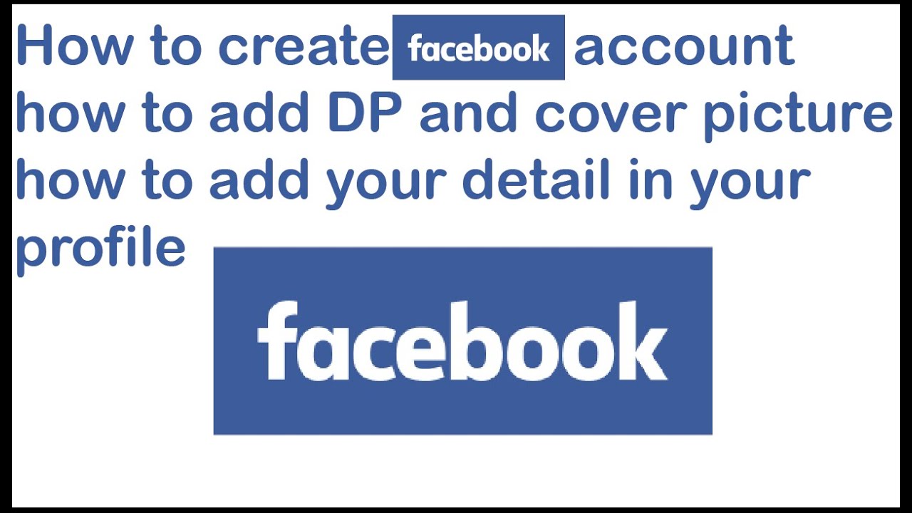 how to create Facebook Account | How to add detail in your FB profile ...