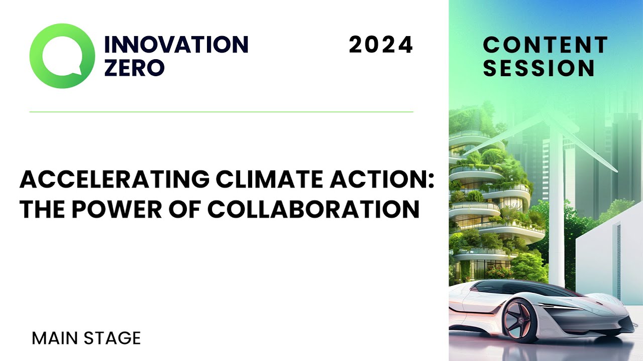 Accelerating Climate Action: The Power of Collaboration | Main Stage ...