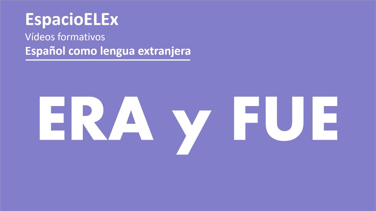 Era y fue. Contraste pretérito imperfecto e indefinido || Aprender ...