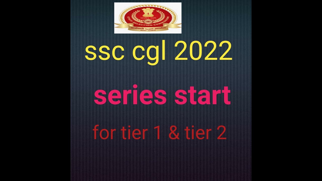 Ssc cgl 2022 series start - YouTube