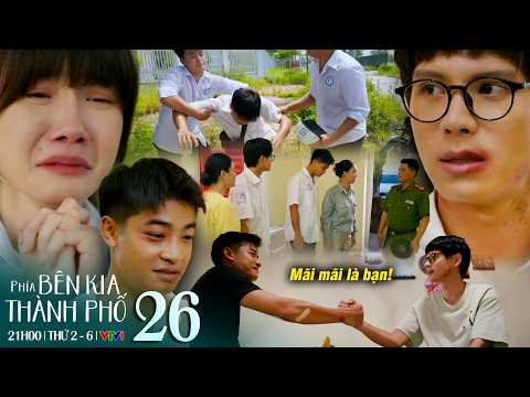 PHÍA BÊN KIA THÀNH PHỐ tập 26 | Khuê gan dạ đứng ra bảo vệ Cương khỏi đám bắt n.ạt khiến 2 mẹ tự hào