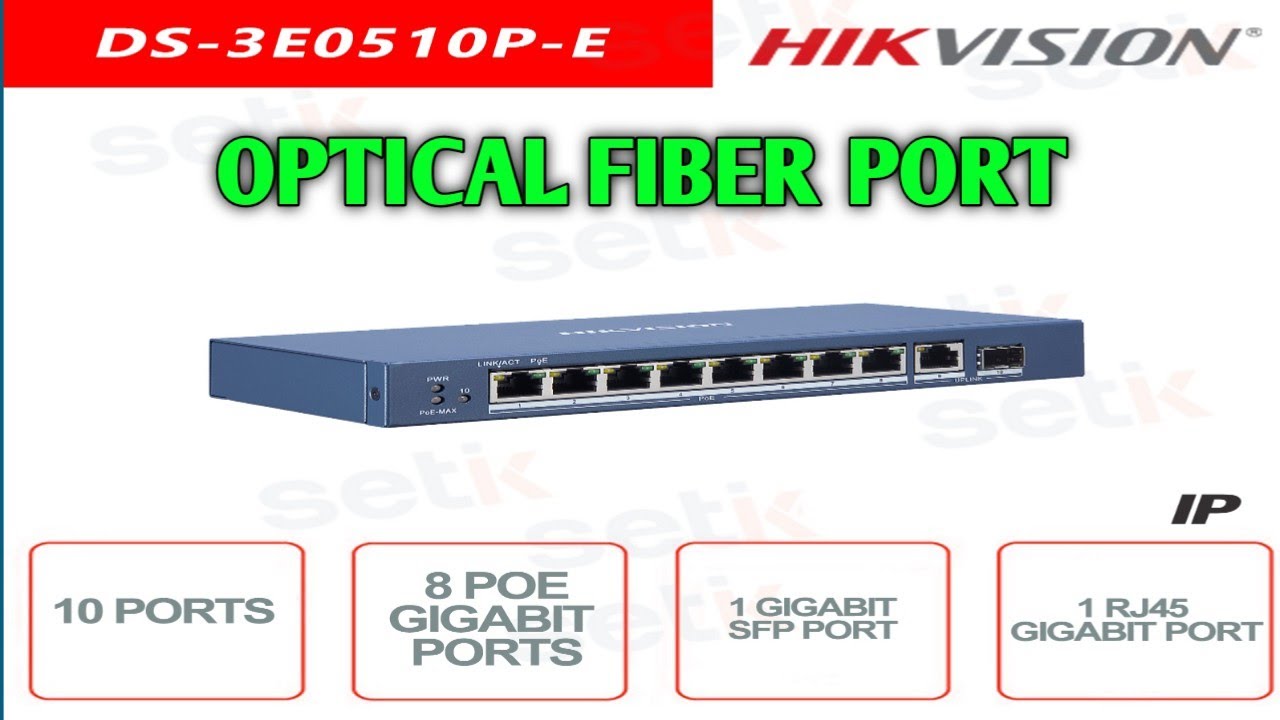 Hikvision full Giga POE Switch & optical fiber port - YouTube