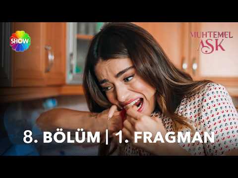 Muhtemel Aşk 8. Bölüm 1. Fragmanı