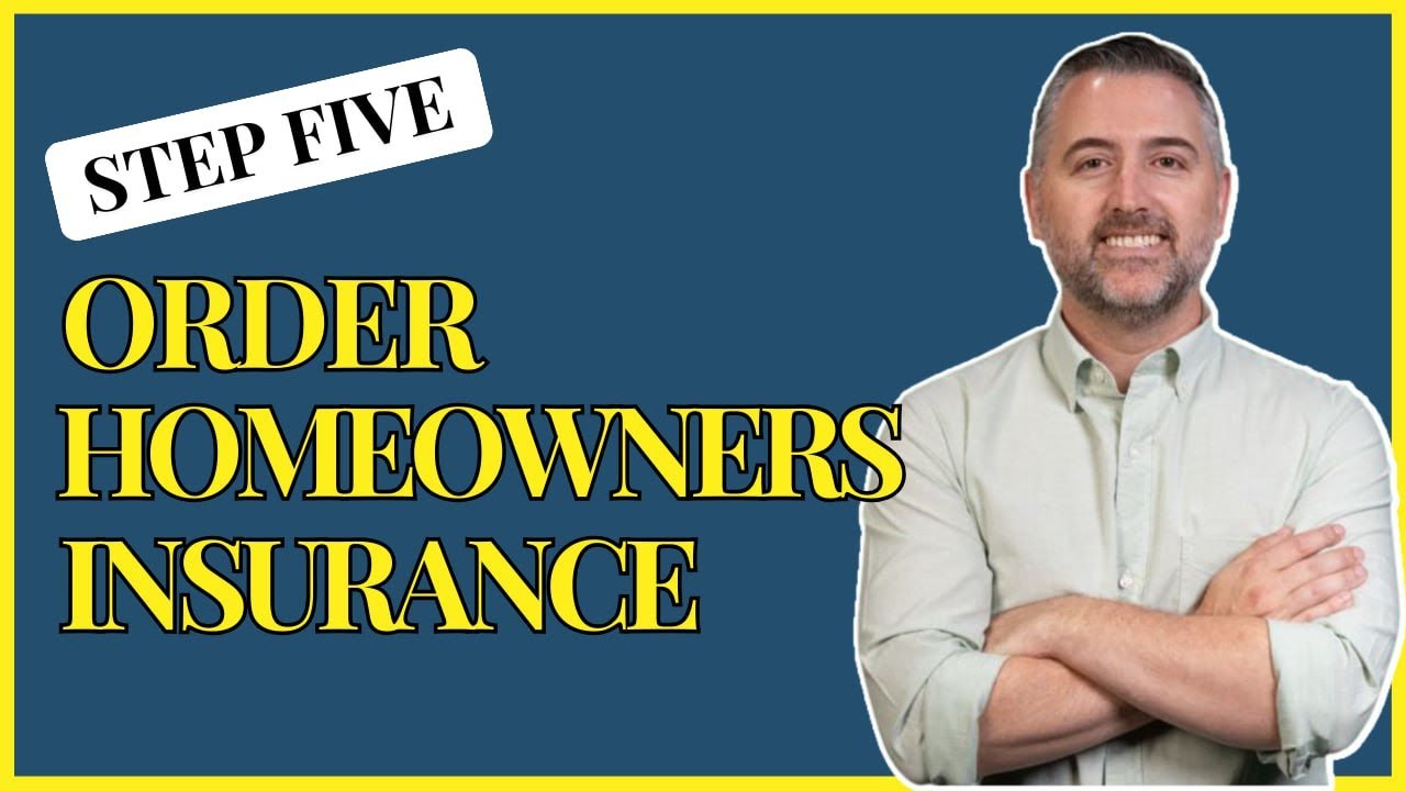 Buyer Escrow Process Step Five | Order Homeowners Insurance - YouTube