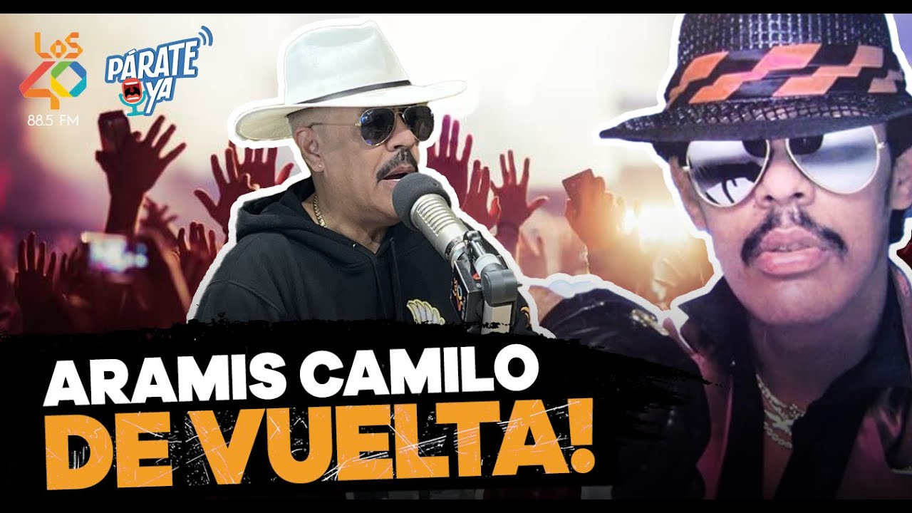 PÁRATE YA | Aramis camilo en exclusiva los 40 RD - YouTube