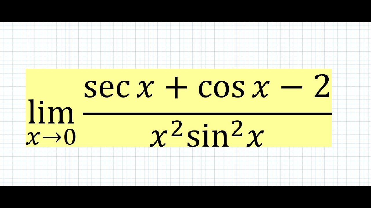 Lim x 0 sec X Cos X 2 x 2 Sin 2x YouTube