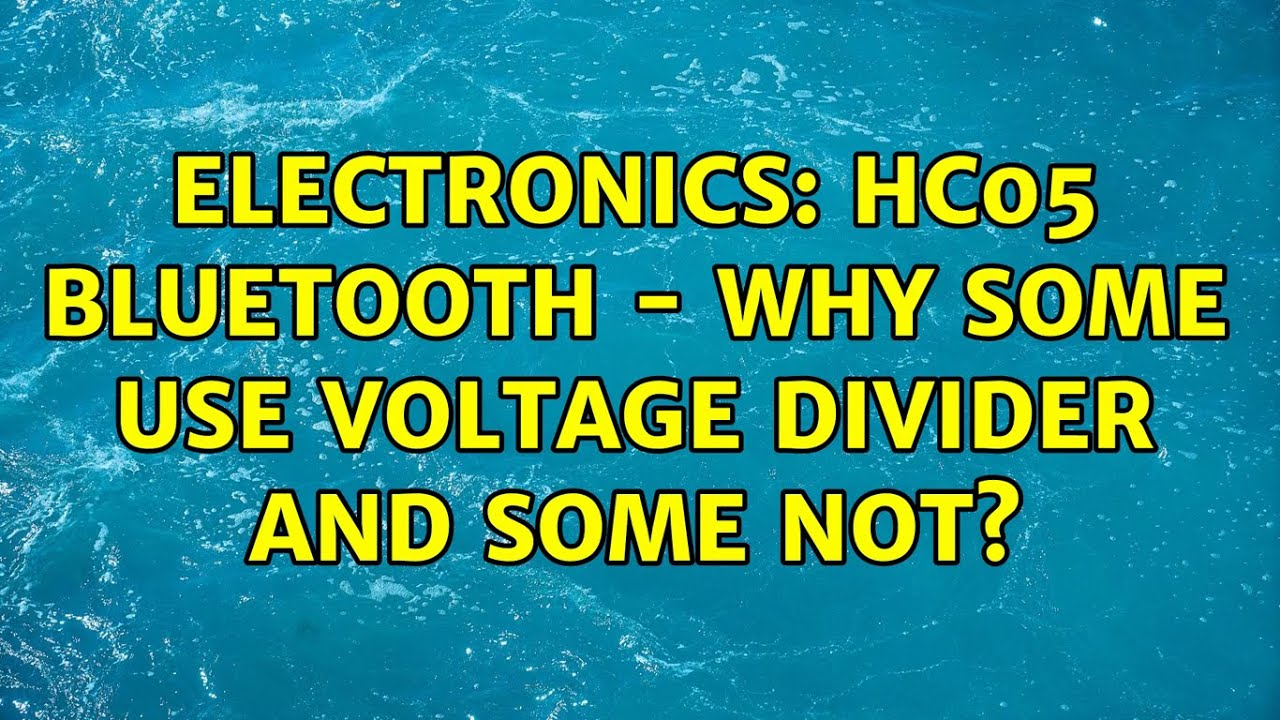 Electronics: HC05 Bluetooth - why some use voltage divider and some not ...