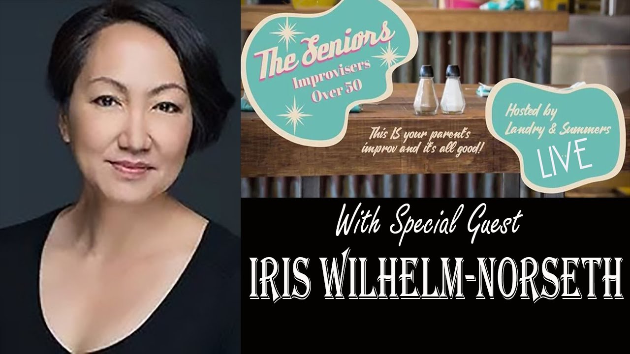 The Seniors Improv Comedy with Special guest Iris Wilhelm-Norseth - YouTube