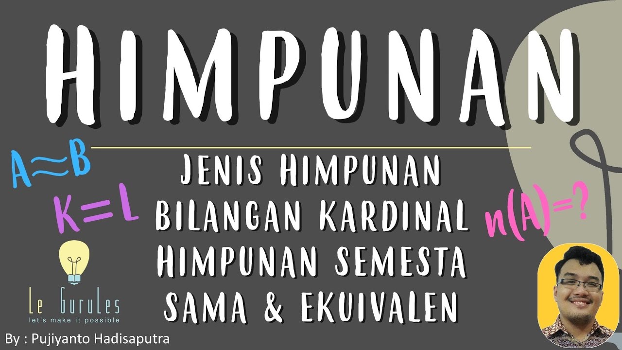 Himpunan (2) - Jenis Himpunan, Bilangan Kardinal, Himpunan Semesta ...