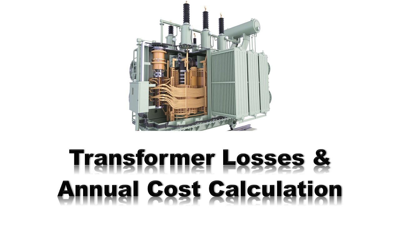 How to Calculate the Cost of Electrical Losses in Transformers | IEC ...