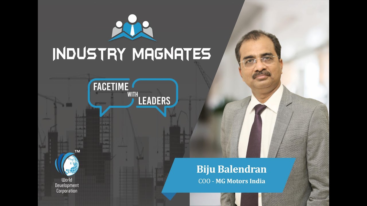 Esteemed Industry Magnates Interview with Biju Balendran, COO - MG ...
