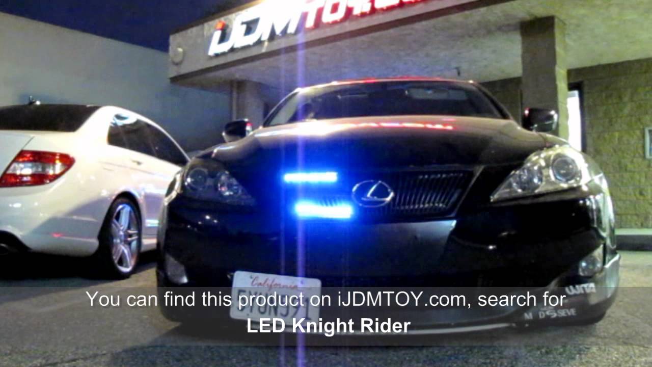 Lexus IS250 w/ LED Knight Rider Light (LED Scanner Bar) - Part 2 - YouTube