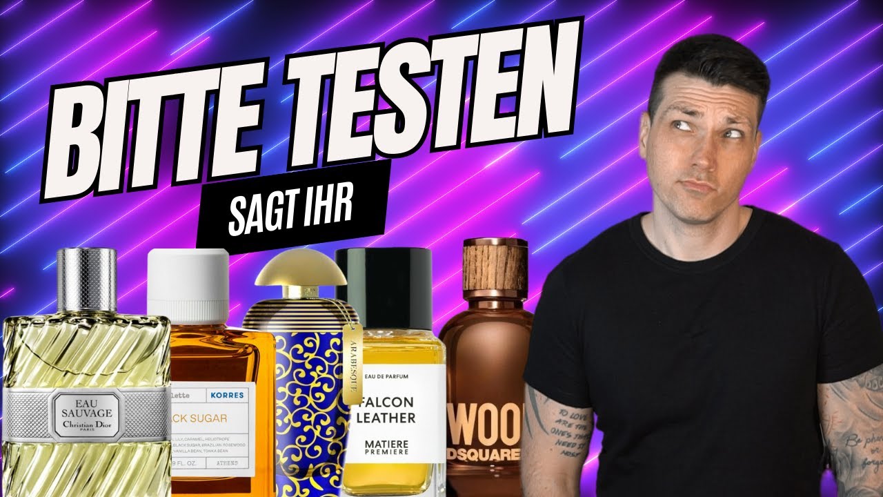 Bitte testen! Für euch checke ich "Eau Sauvage", "Falcon Leather" und ...