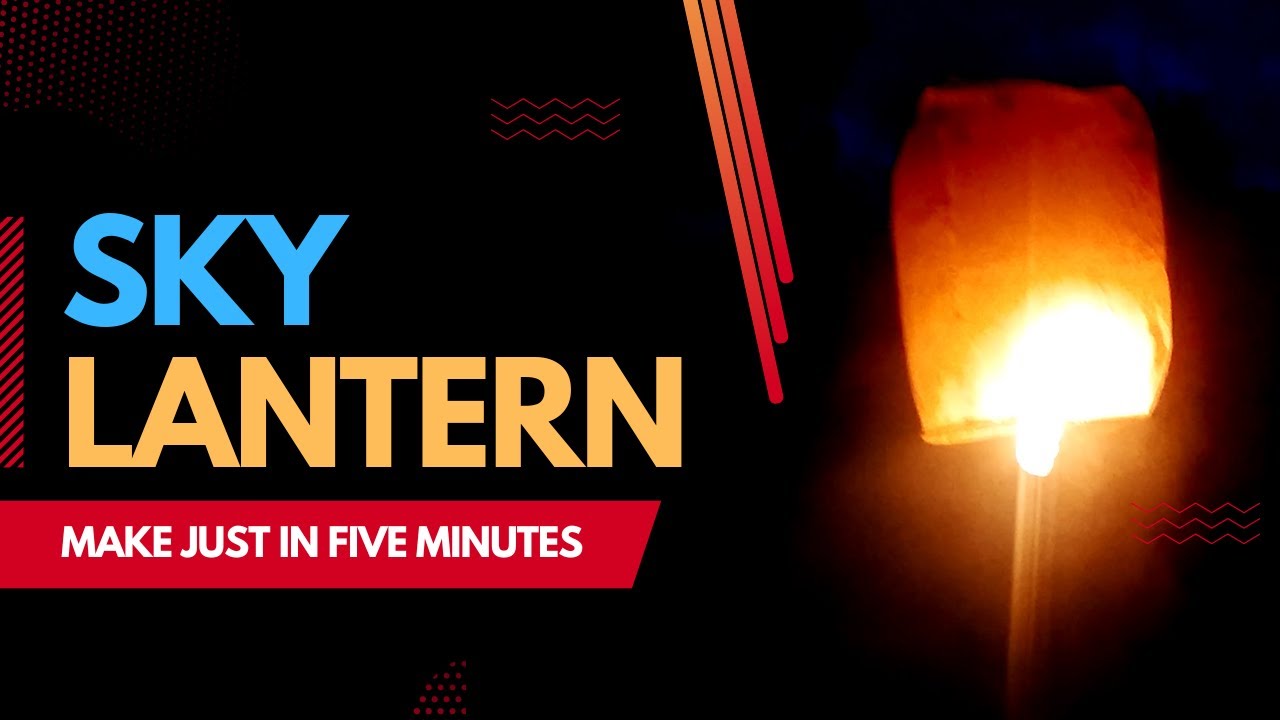 How To Make Sky Lantern - YouTube