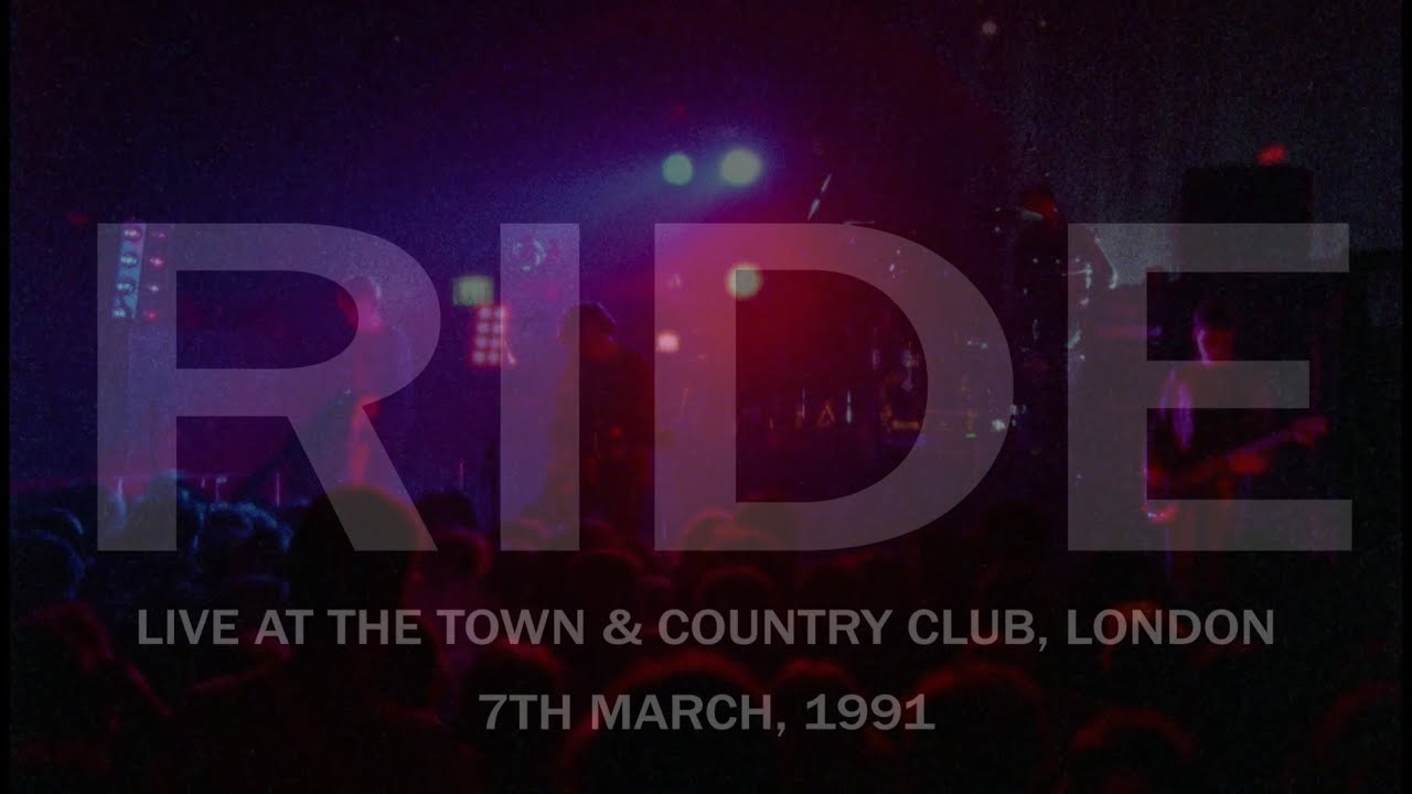 Ride - Live, Town & Country Club, London, 07.03.1991 (Full Concert, HD ...