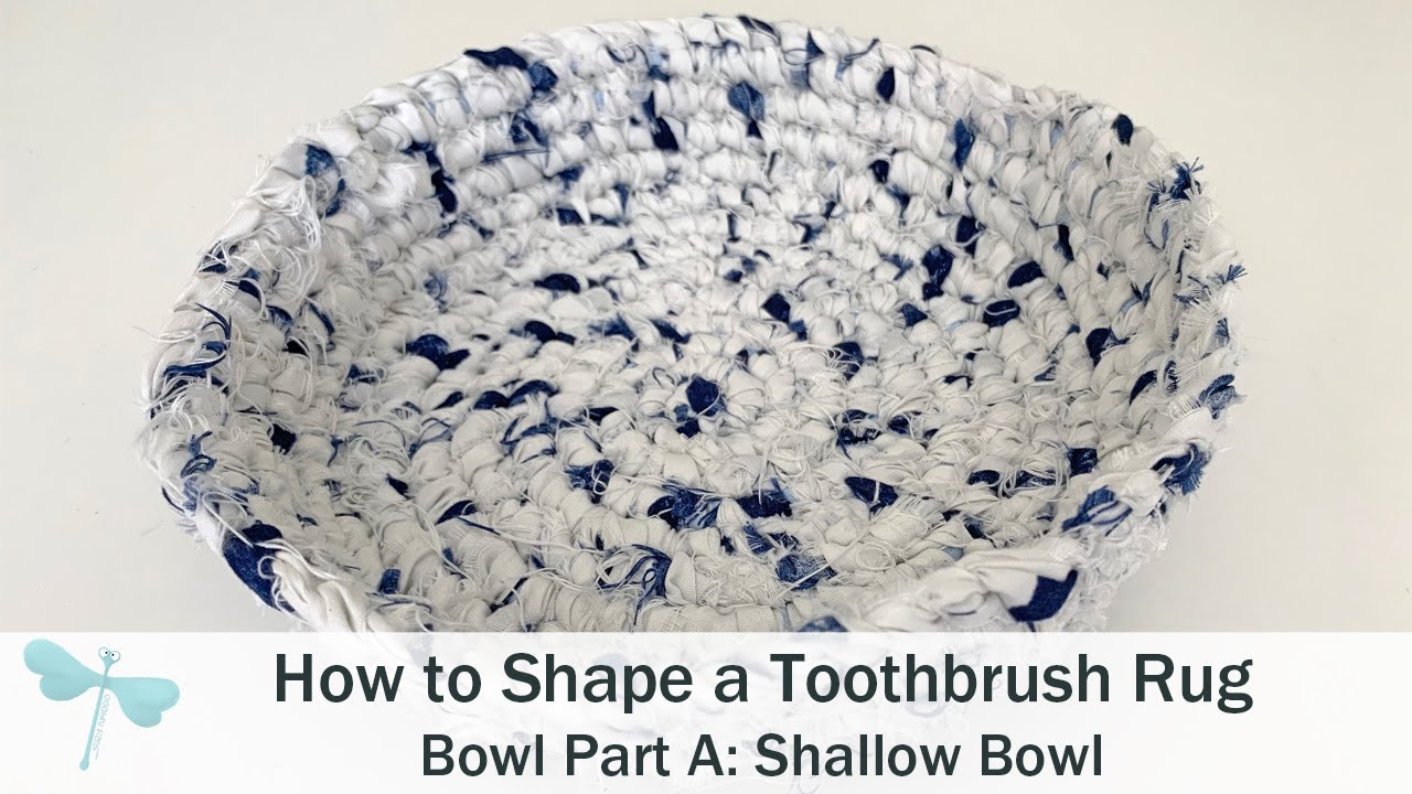How to Shape a Toothbrush Rug | Shallow Bowl - YouTube