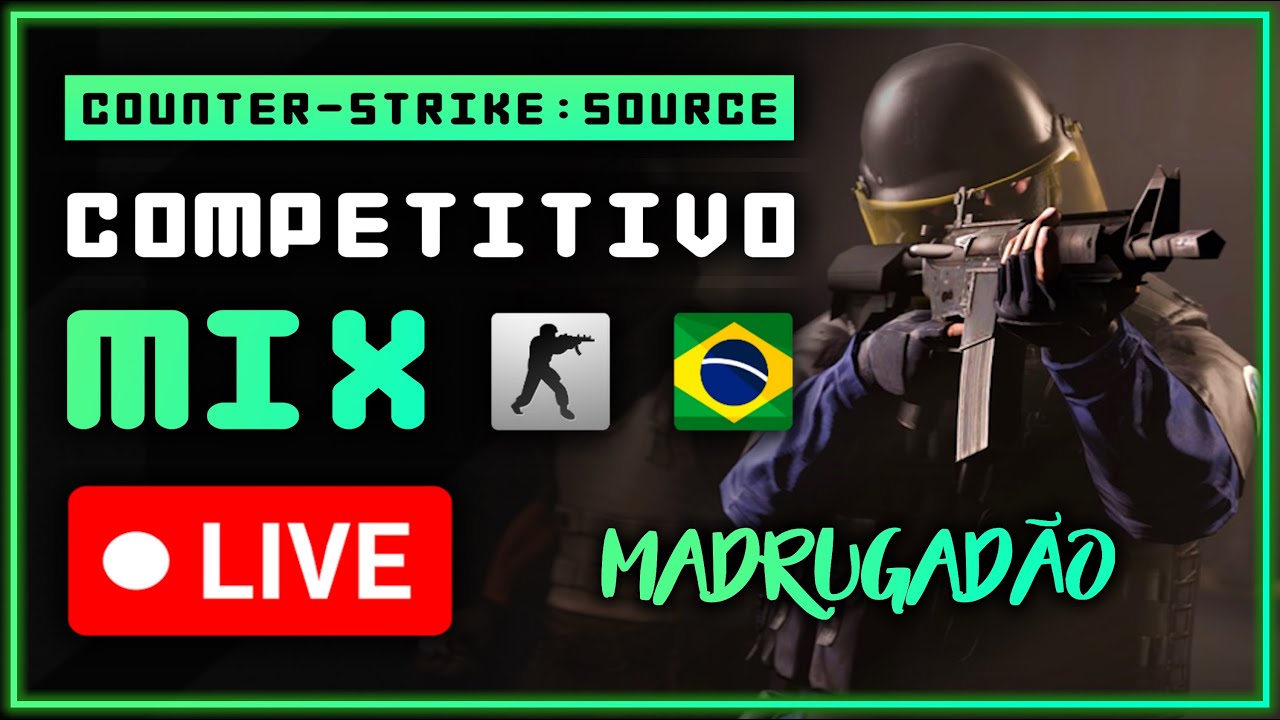 SABADÃO LIVE DE CS - MIX COMPETITIVO - COUNTER STRIKE SOURCE #cs #csgo ...