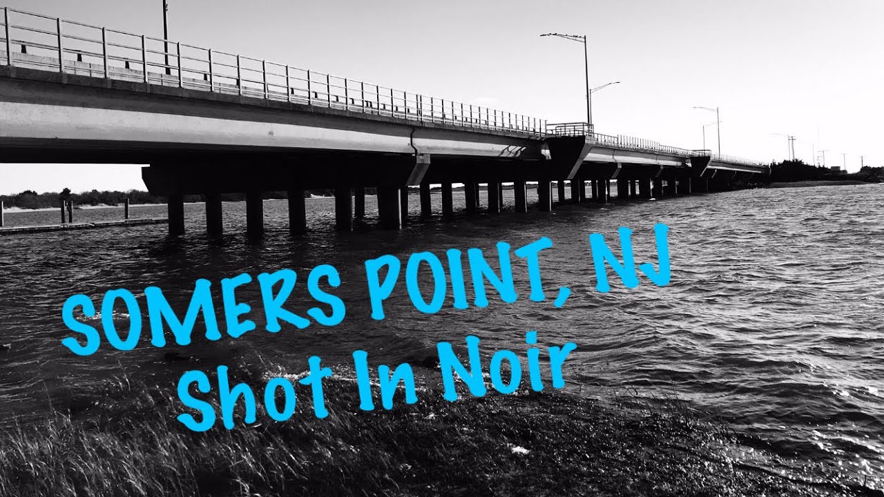 SOMERS POINT, NJ In Noir Setting - Outside of Ocean City; Beach, Bay ...