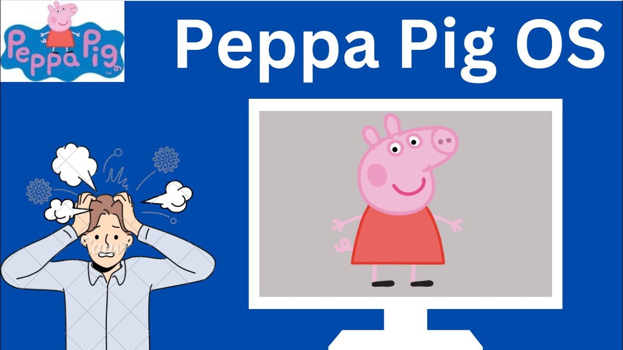 Peppa Pig OS - YouTube