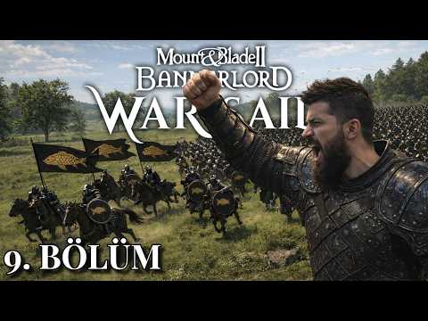 ⚔️ BİZE SAVAŞ LAZIM, KAOS LAZIM | M&B Bannerlord Türkçe 9. Bölüm (2026)