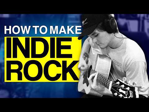 How To Produce an Indie Rock Song